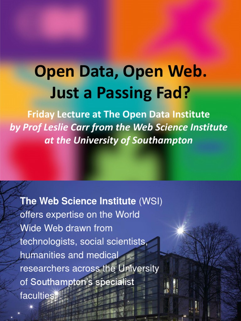 Friday Lunchtime Lecture: Open Data, Open Web: Just A Passing Fad? With ...