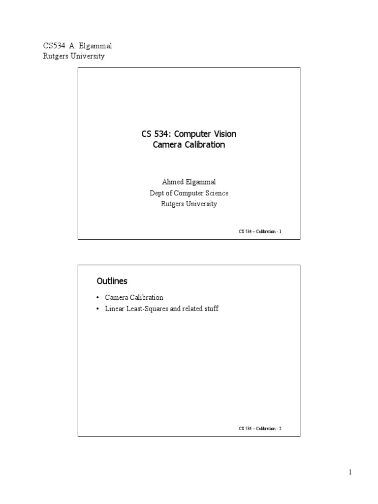 CS 534: Computer Vision Camera Calibration: CS534 A. Elgammal Rutgers ...