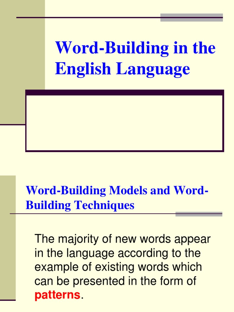 4 Word-Building in The English Language (Presentation For The Extra ...