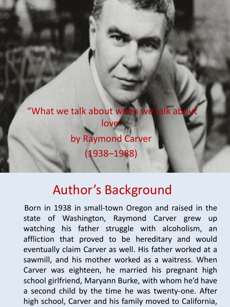 "What We Talk About When We Talk About Love" by Raymond Carver (1938 ...