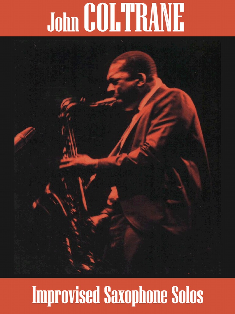 Saxophone John Coltrane Improvised Saxophone