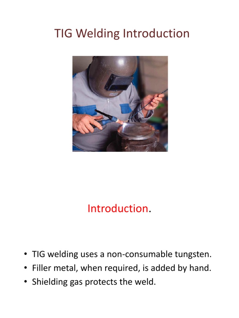 Tig Introduction.. | PDF | Welding | Construction