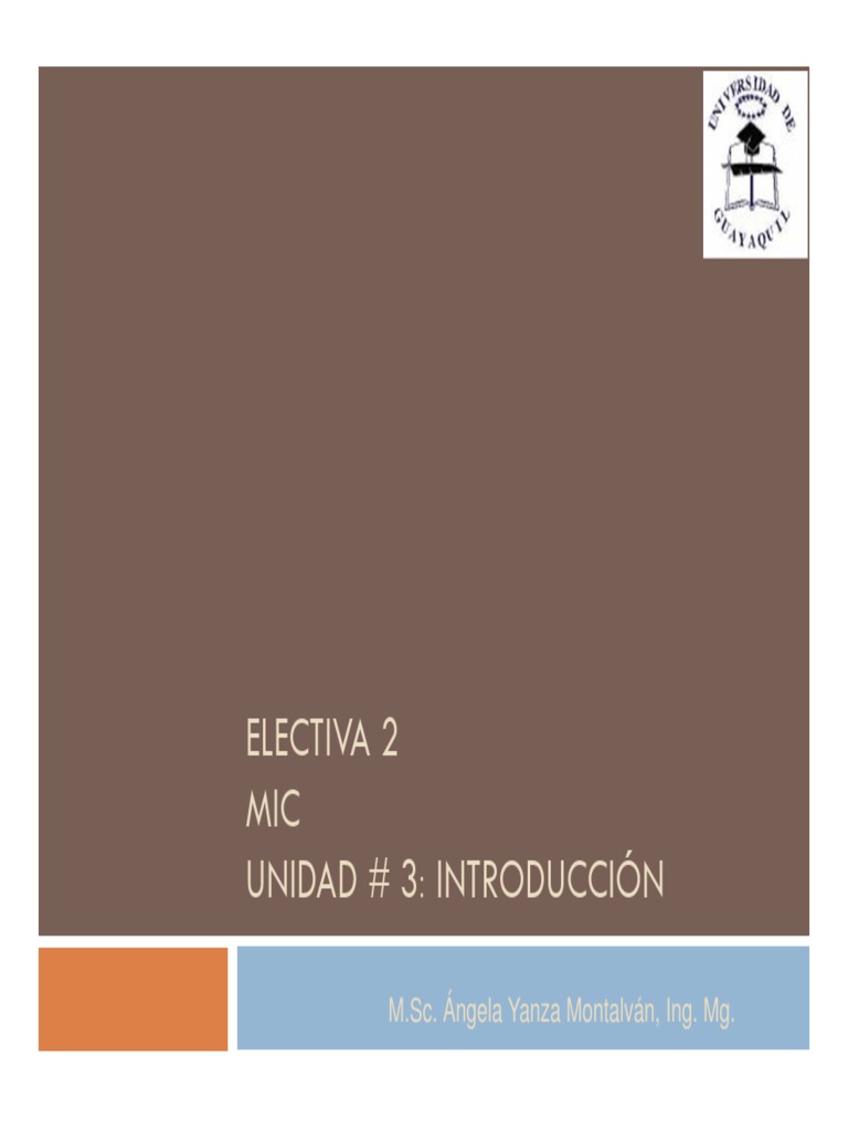 Electiva 2 MIC Unidad # 3: Introducción: M.Sc. Ángela Yanza Montalván, Ing. MG | PDF | Método ...