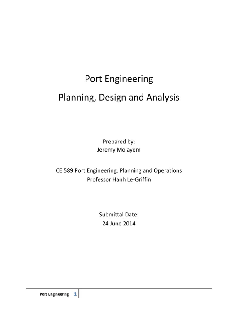 Port Engineering Planning, Design and Analysis: Prepared By: Jeremy ...