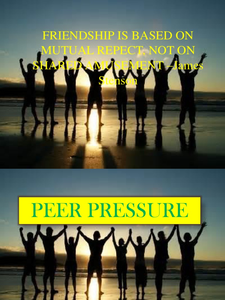 Peer Pressure POWER POINT PRESENTATION | PDF | Friendship | Conformity