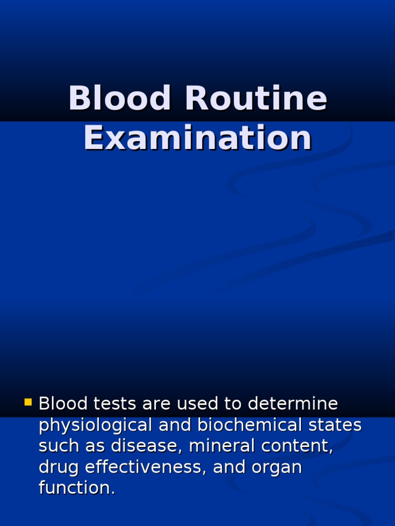 Blood Routine Examination | PDF | White Blood Cell | Tissue (Biology)