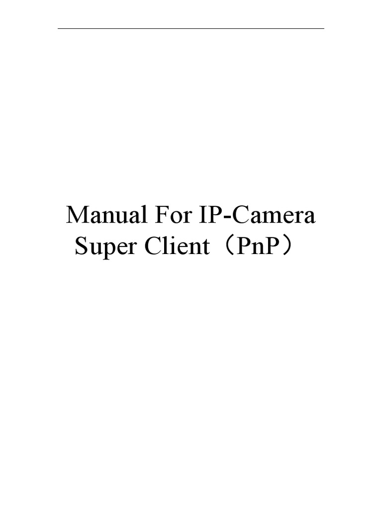 Manual For Ip-Camera Super Client PNP | PDF | Menu (Computing) | Video