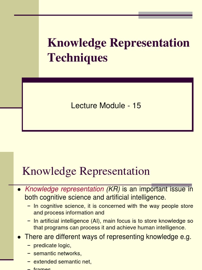 Knowledge Representation Techniques: Lecture Module - 15 | PDF | Knowledge Representation And ...