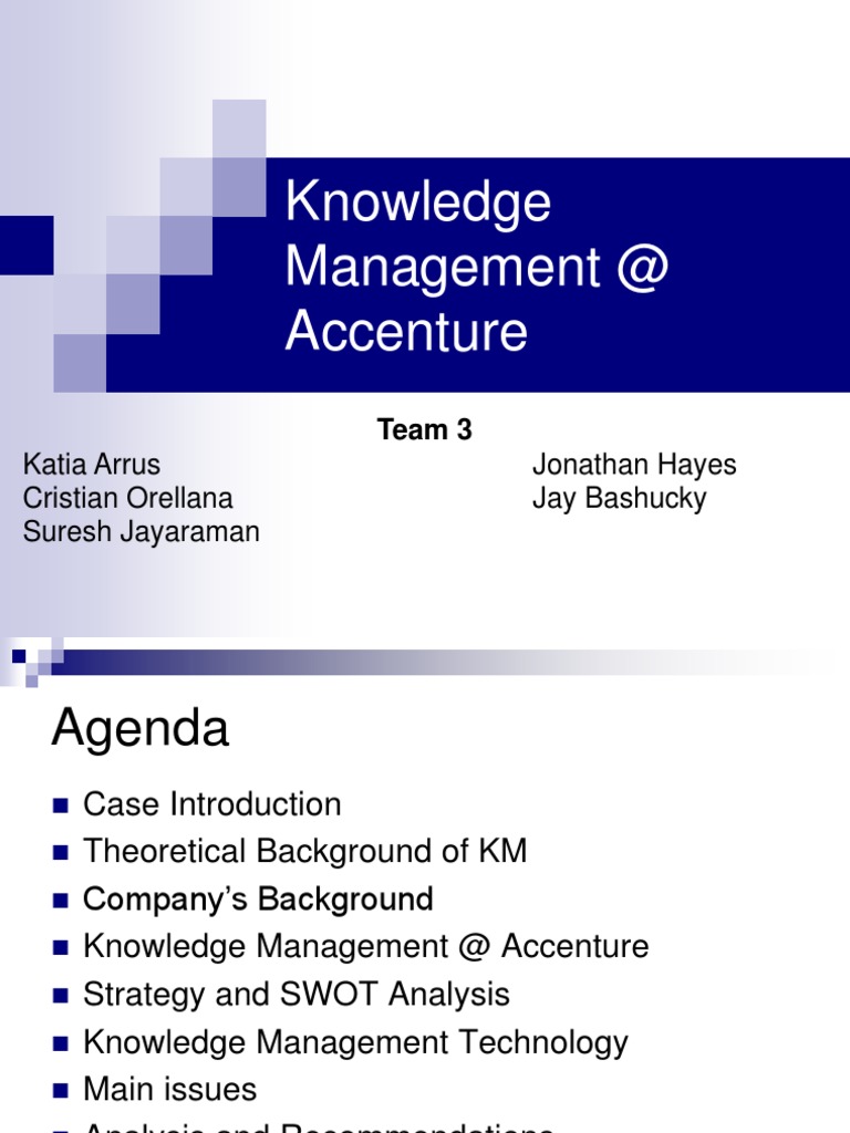 Knowledge Management at Accenture: Katia Arrus Jonathan Hayes Cristian ...
