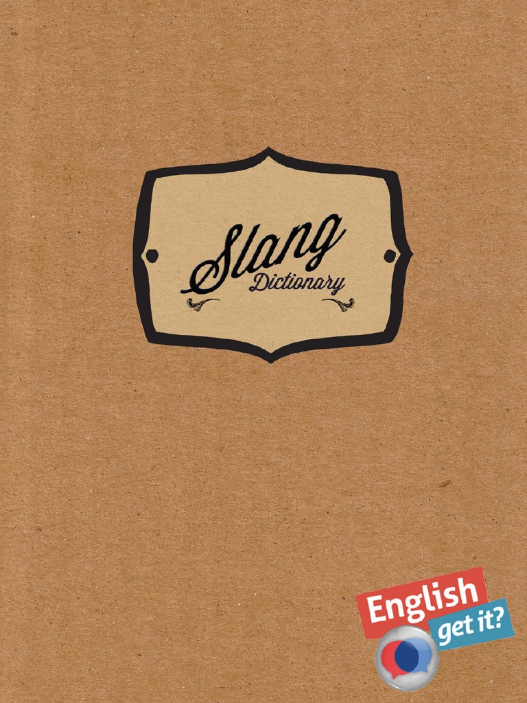 Slang Dictionary | PDF