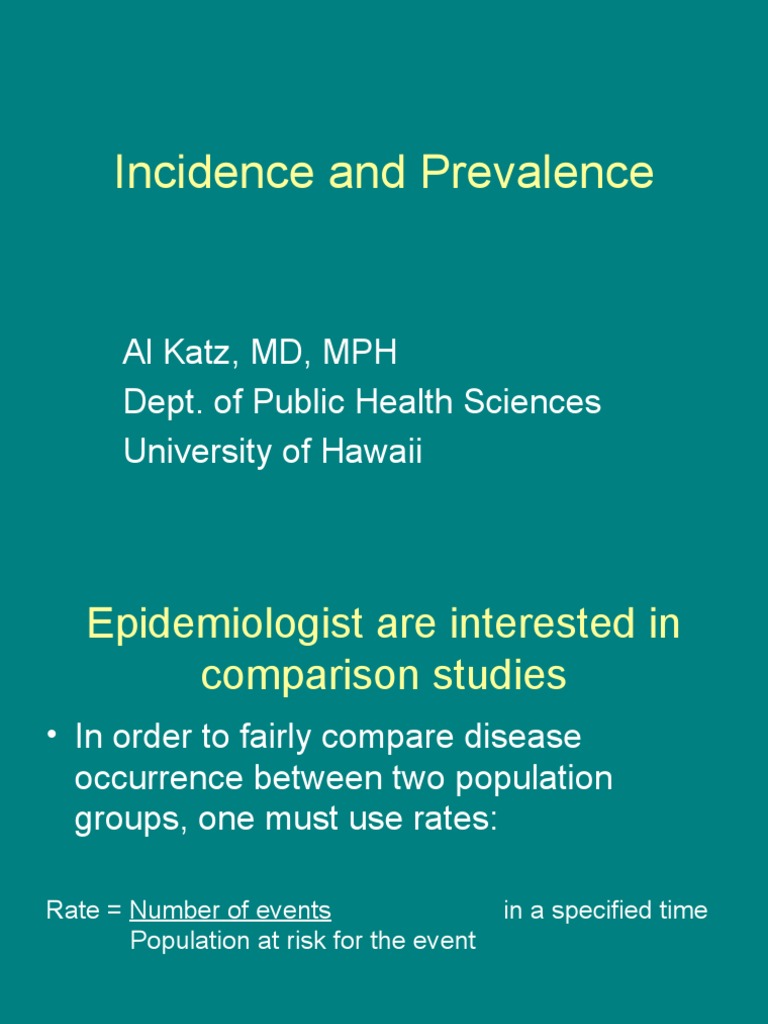 Incidence and Prevalence: Al Katz, MD, MPH Dept. of Public Health ...