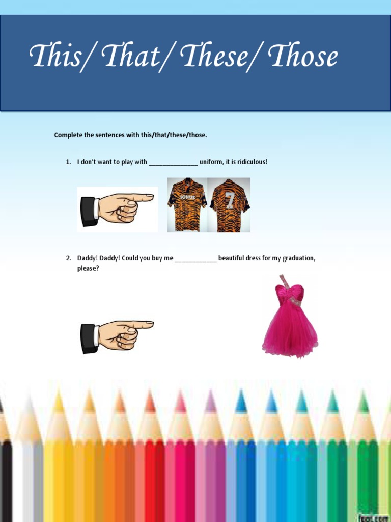 Complete The Sentences With This/that/these/those | PDF