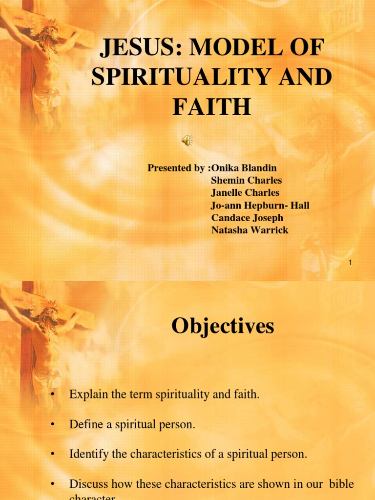 Jesus as the Ideal Model of Spirituality and Faith: An Examination of ...