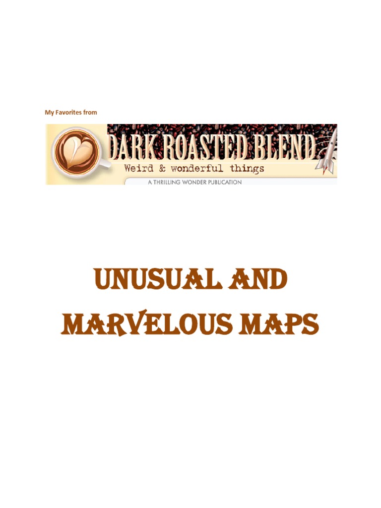 Unusual and Marvelous Maps | Download Free PDF | Mexico | Europe Travel