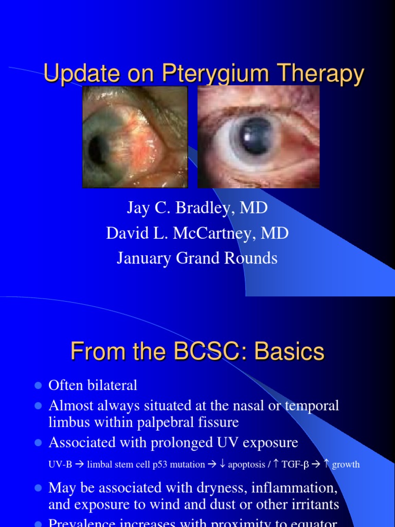 Update On Pterygium Therapy: Jay C. Bradley, MD David L. Mccartney, MD ...