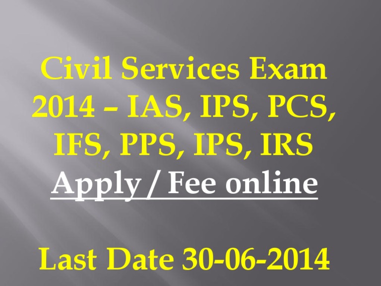 Civil Services Exam 2014 - IAS, IPS, PCS, Ifs, PPS, Ips, Irs | PDF