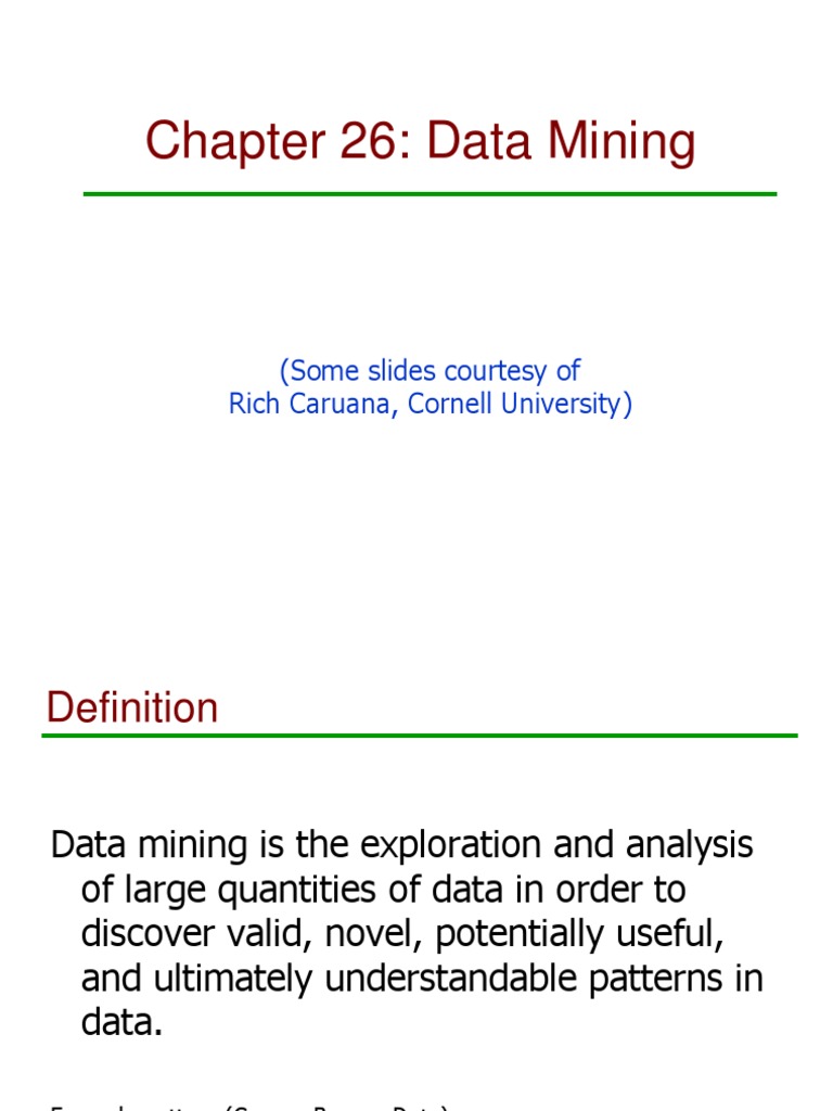Chapter 26: Data Mining: (Some Slides Courtesy of Rich Caruana, Cornell ...