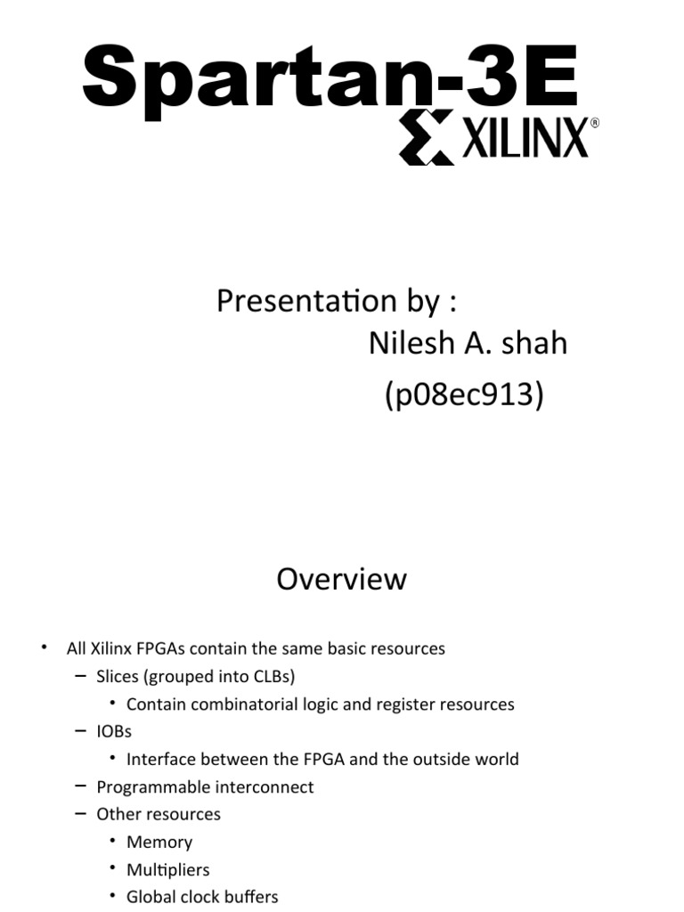 Spartan-3E: Presentation By: Nilesh A. Shah (P08ec913) | PDF | Field ...