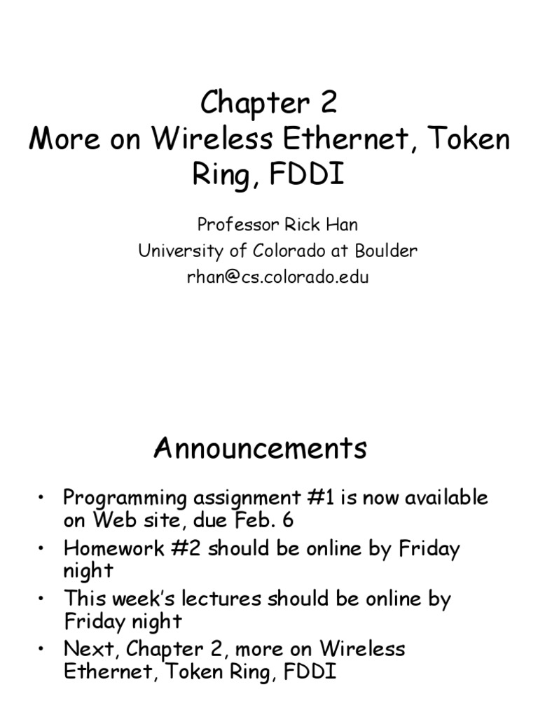 More On Wireless Ethernet, Token Ring, FDDI: Professor Rick Han ...