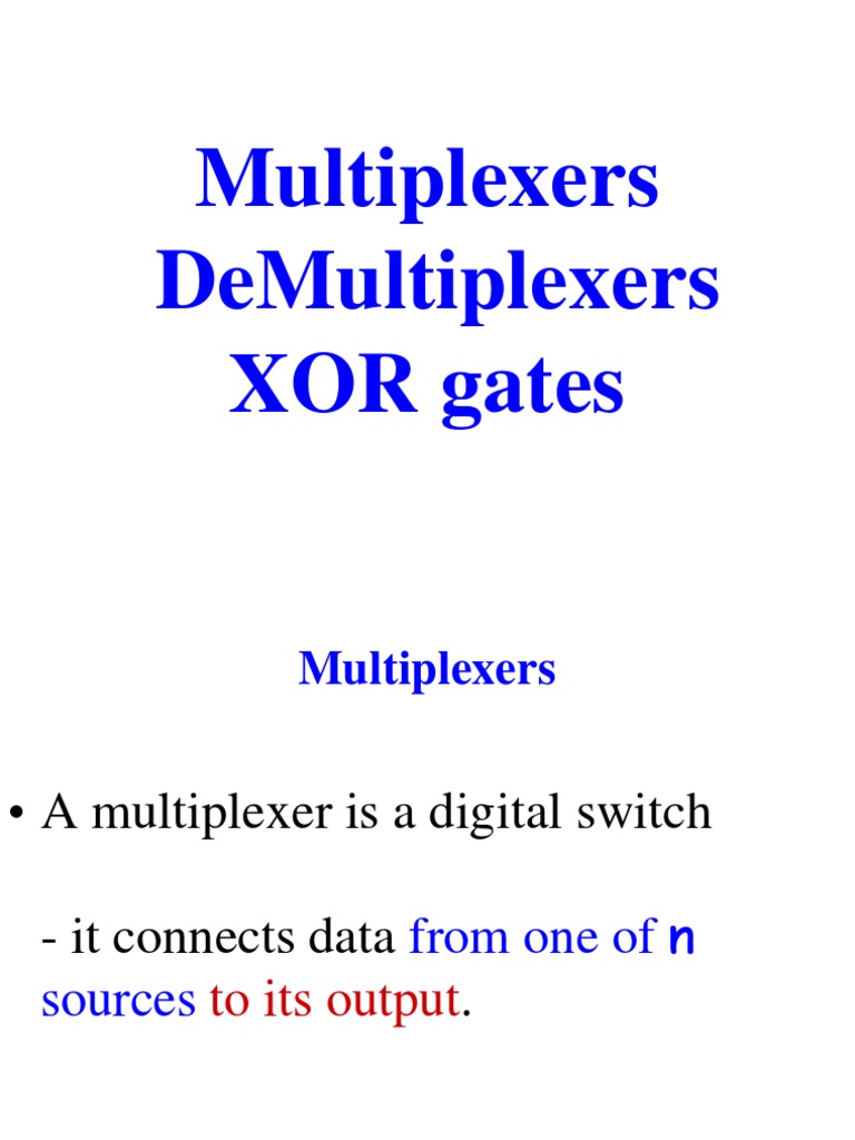 An Overview of Multiplexers, Demultiplexers, XOR Gates, and Their ...