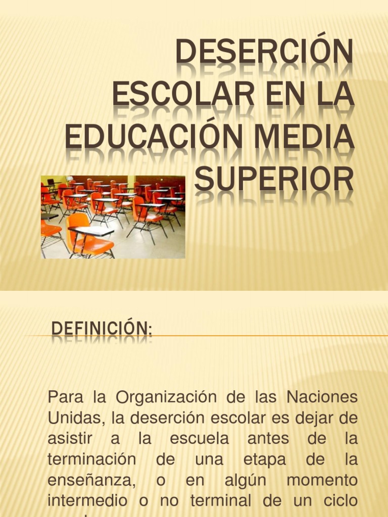 Deserción Escolar en La Educación Media Superior | Juventud | Abandonos ...