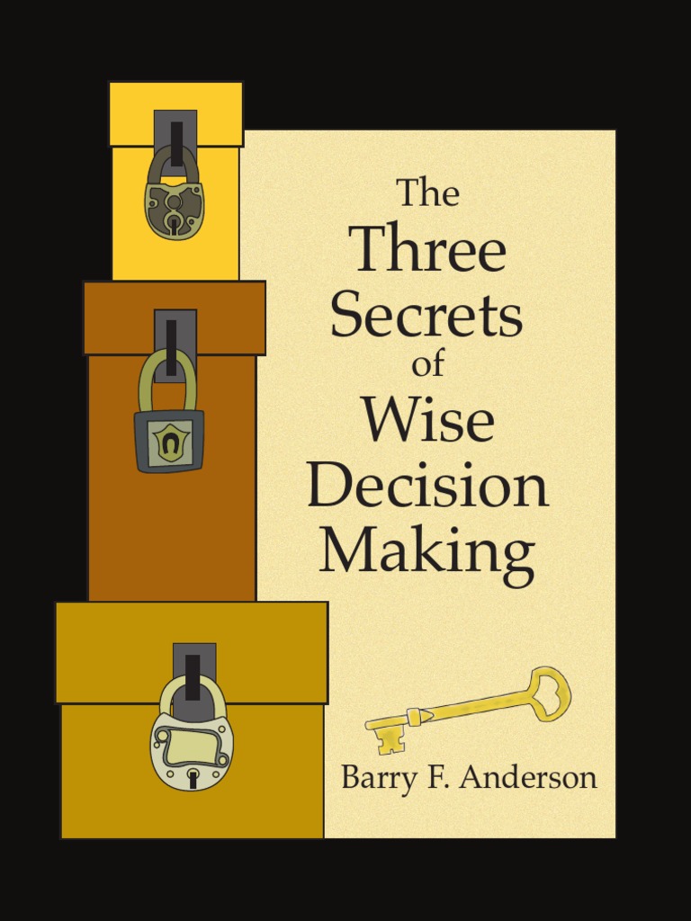 The Secrets of Wise Decision Making | Decision Making | Wisdom