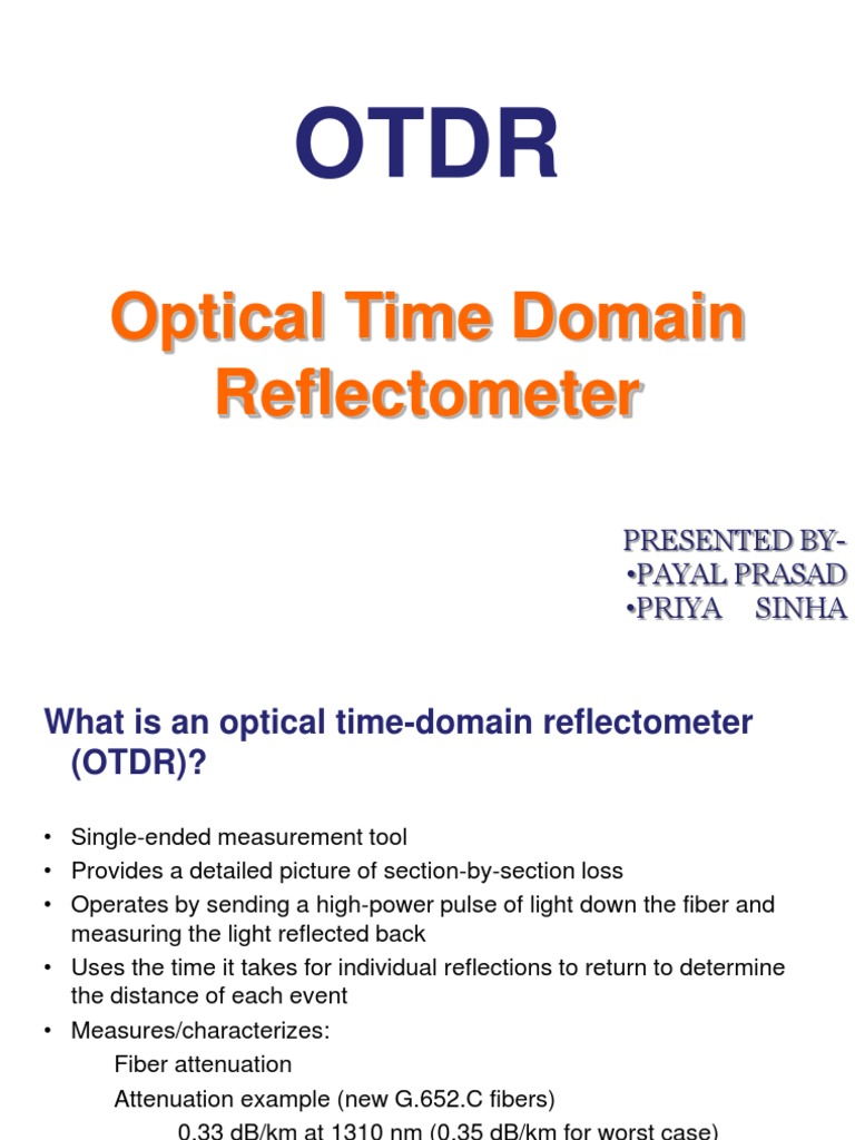 Optical Time Domain Reflectometer: Presented by - Payal Prasad - Priya ...