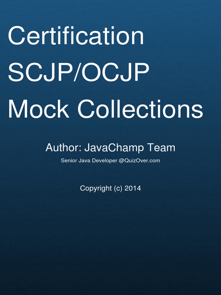Certification Scjp/Ocjp Mock Collections: Author: Javachamp Team | PDF ...