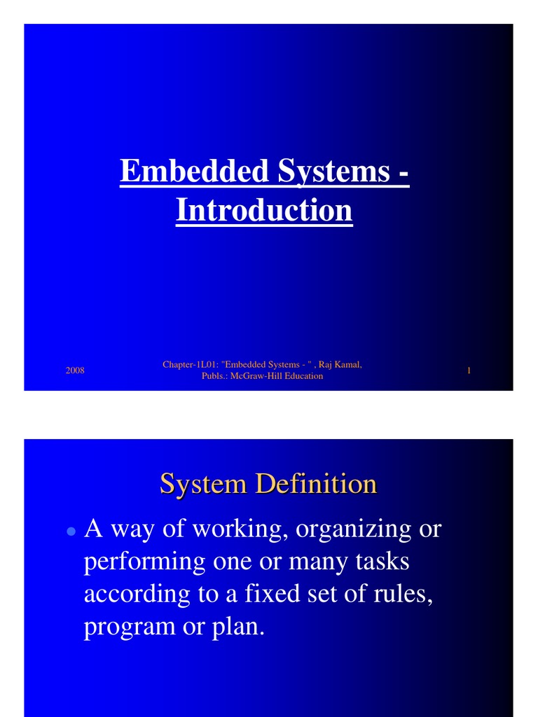 Embedded Systems - : 2008 Chapter-1L01: "Embedded Systems - ", Raj Kamal, Publs.: Mcgraw-Hill ...