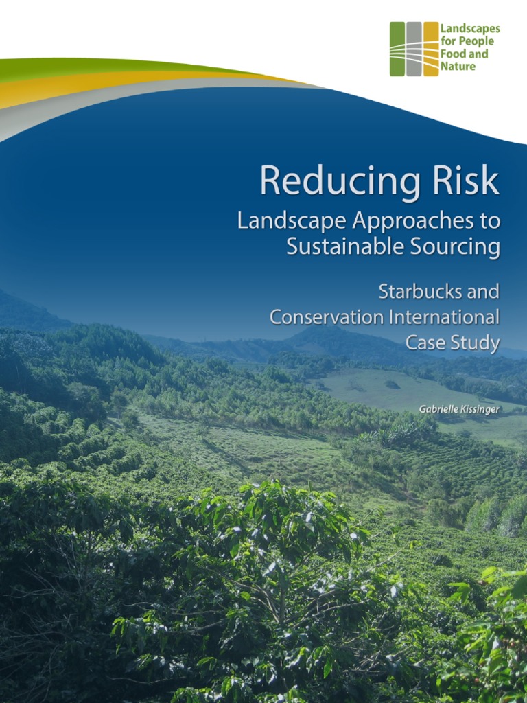 Reducing Risk Starbucks and Conservation International Case Study ... Reducing Risk Starbucks and Conservation International Case Study ...