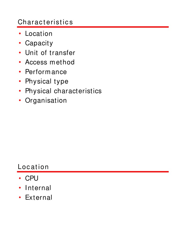 Characteristics Location Capacity Unit of Transfer Access Method Performance Physical Type ...