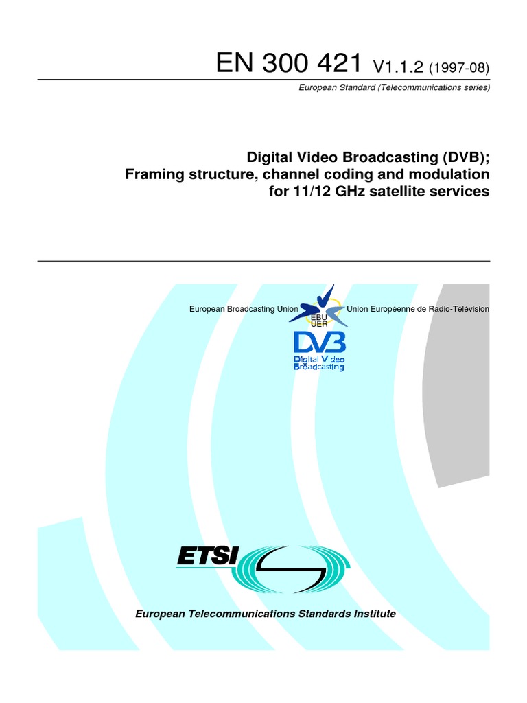 Digital Video Broadcasting (DVB) Framing Structure, Channel Coding and Modulation For 11/12 GHZ ...