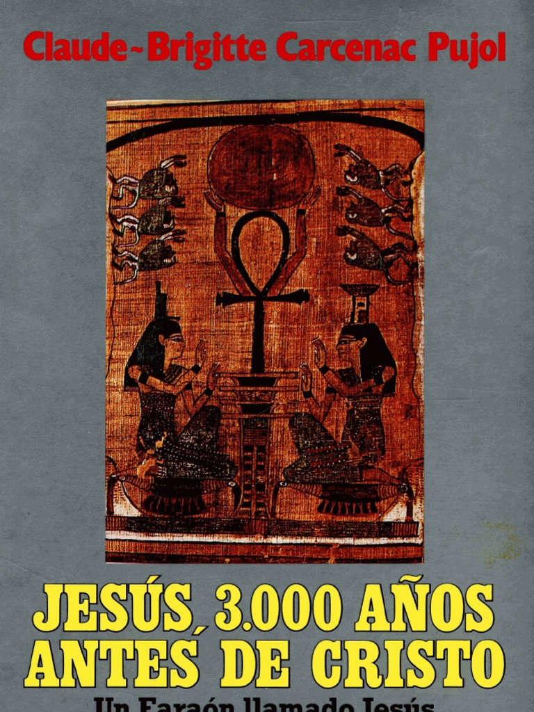 Carcenac, B. - Jesús 3000 años antes de Cristo | Jesús | Evangelios