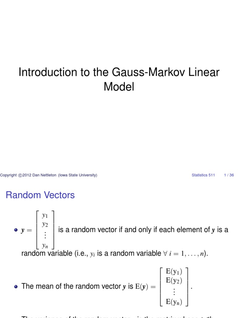 Introduction To The Gauss-Markov Linear Model: 2012 Dan Nettleton (Iowa State University ...