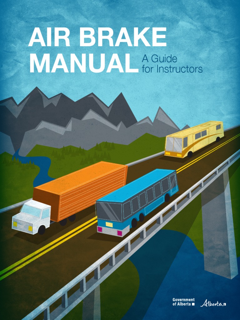 Alberta Air Brake Instructor Manual | PDF | Vehicles | Driving