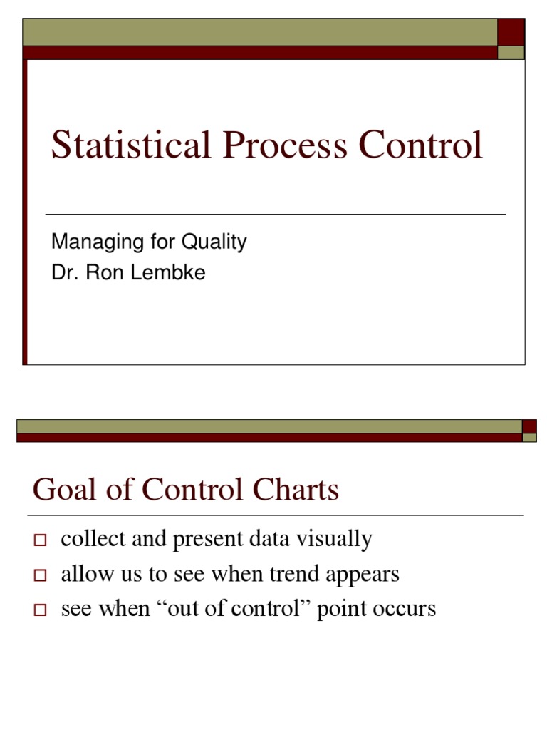 Statistical Process Control: Managing For Quality Dr. Ron Lembke | PDF ...