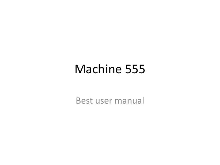 Machine 555: Best User Manual | PDF