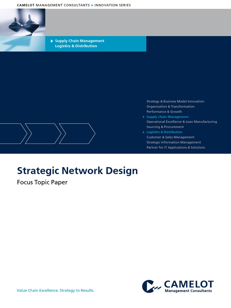 Camelot Strategic Network Design Focus Topic Paper | PDF | Supply Chain ...