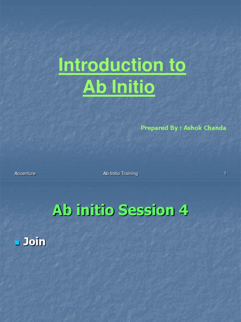 Introduction To Ab Initio: Prepared By: Ashok Chanda | PDF | Parameter (Computer Programming ...
