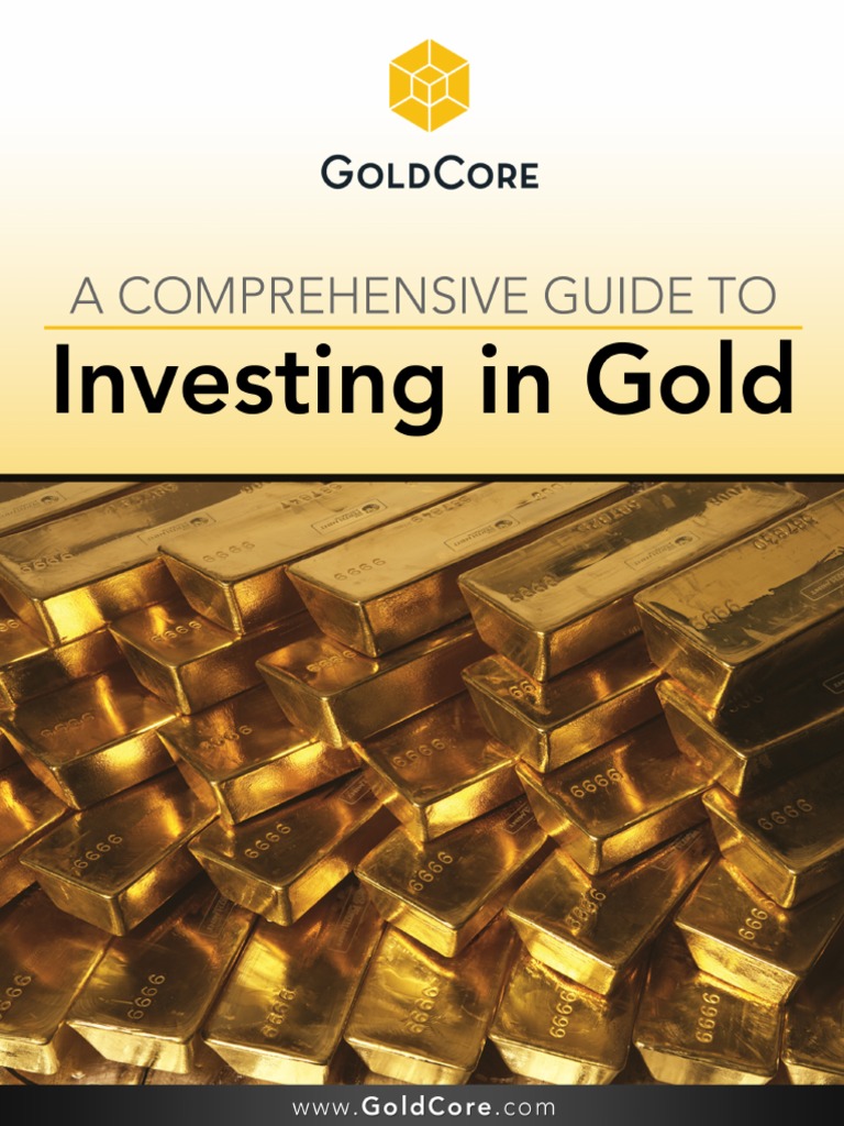 A Comprehensive Guide To Investing in Gold | PDF | Gold As An ...