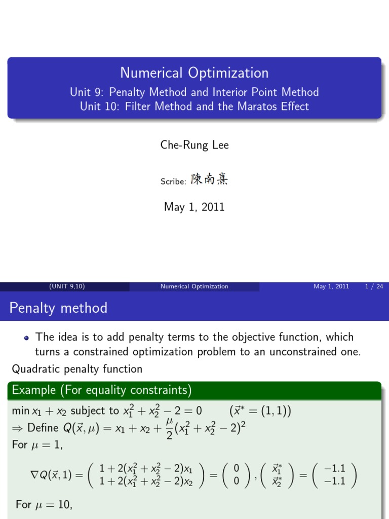 Numerical Optimization: Unit 9: Penalty Method and Interior Point Method Unit 10: Filter Method ...