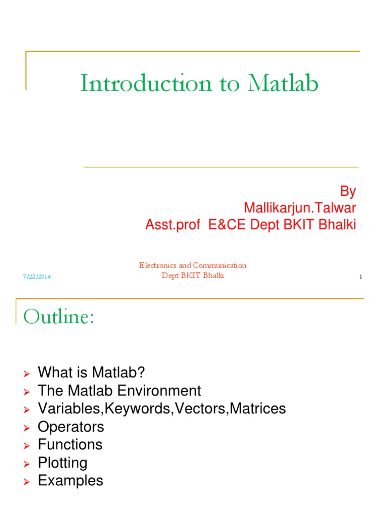 Introduction To Matlab: by Mallikarjun - Talwar Asst - Prof E&CE Dept ...