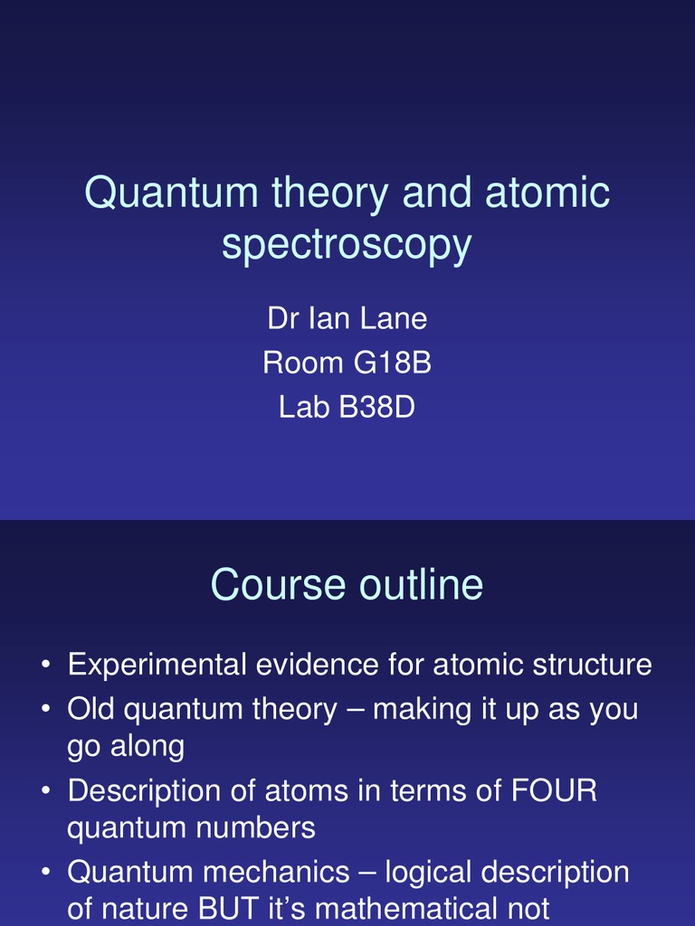 Quantum Theory and Atomic Spectroscopy | PDF | Atoms | Spectroscopy