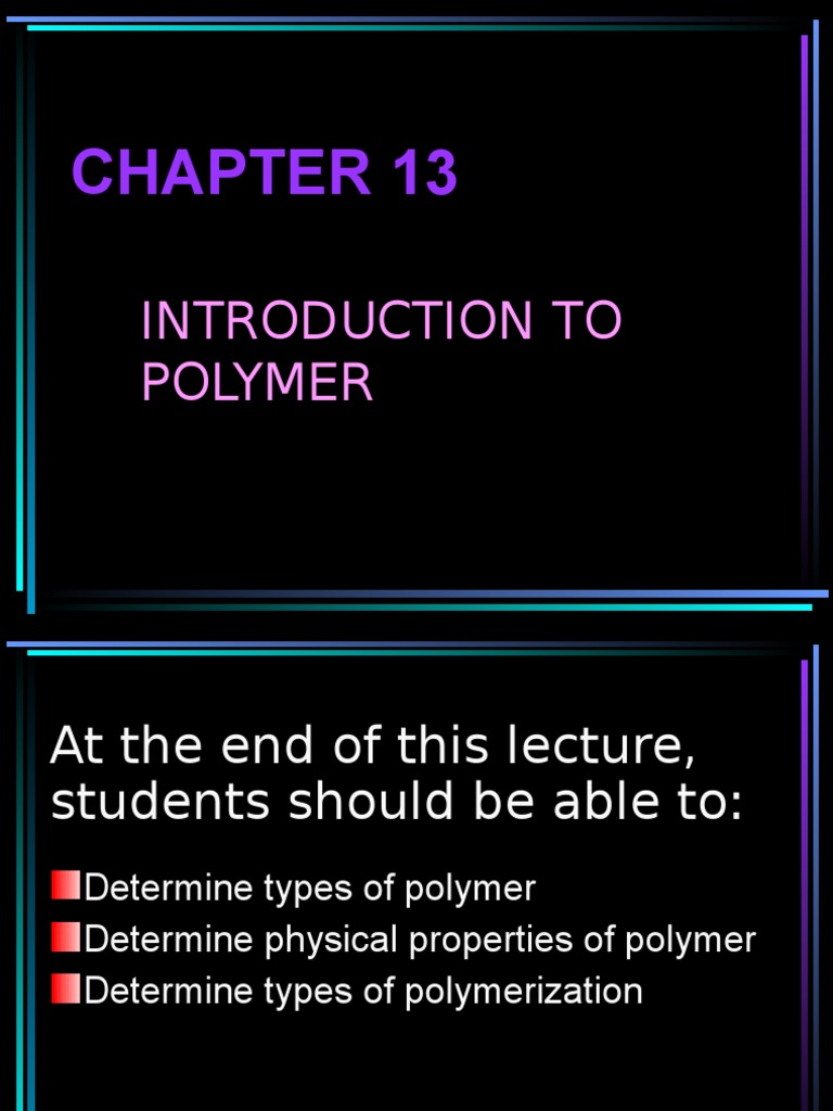 Chapter 13 Introduction To Polymer | PDF | Polymers | Molecules Chapter 13 Introduction To Polymer | PDF | Polymers | Molecules