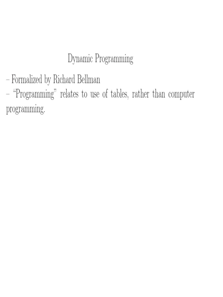 Dynamic Programming - Formalized by Richard Bellman - "Programming ...