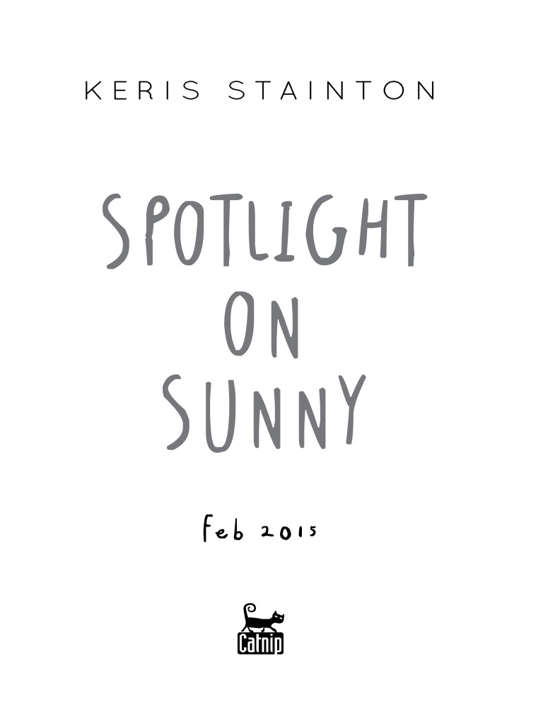 Spotlight On Sunny (Chapter One) by Keris Stainton | PDF | Leisure