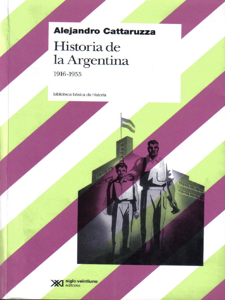 Cattaruzza - Historia de La Argentina 1916-1955 | PDF