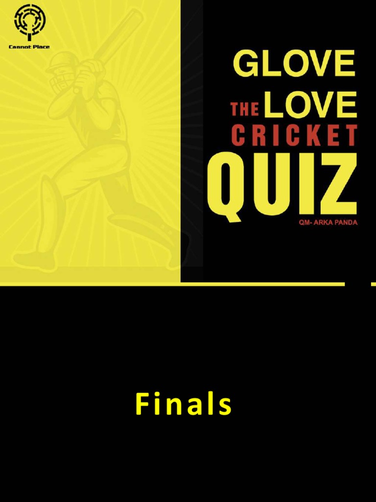 Cricket Quiz Finals | PDF | England Cricket Team | Test Cricket
