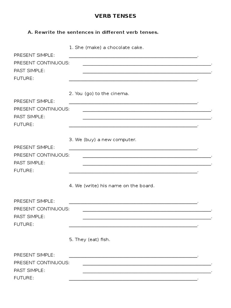 Verb Tenses: A. Rewrite The Sentences in Different Verb Tenses | PDF ...