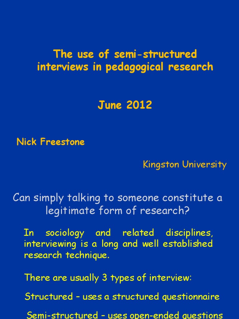 The Use of Semi-Structured Interviews in Pedagogical Research June 2012 ...